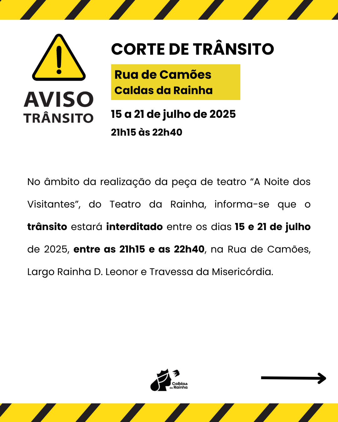 Corte Trânsito | Rua de Camões | 15 a 21 de julho de 2025 | 21h15 às 22h40